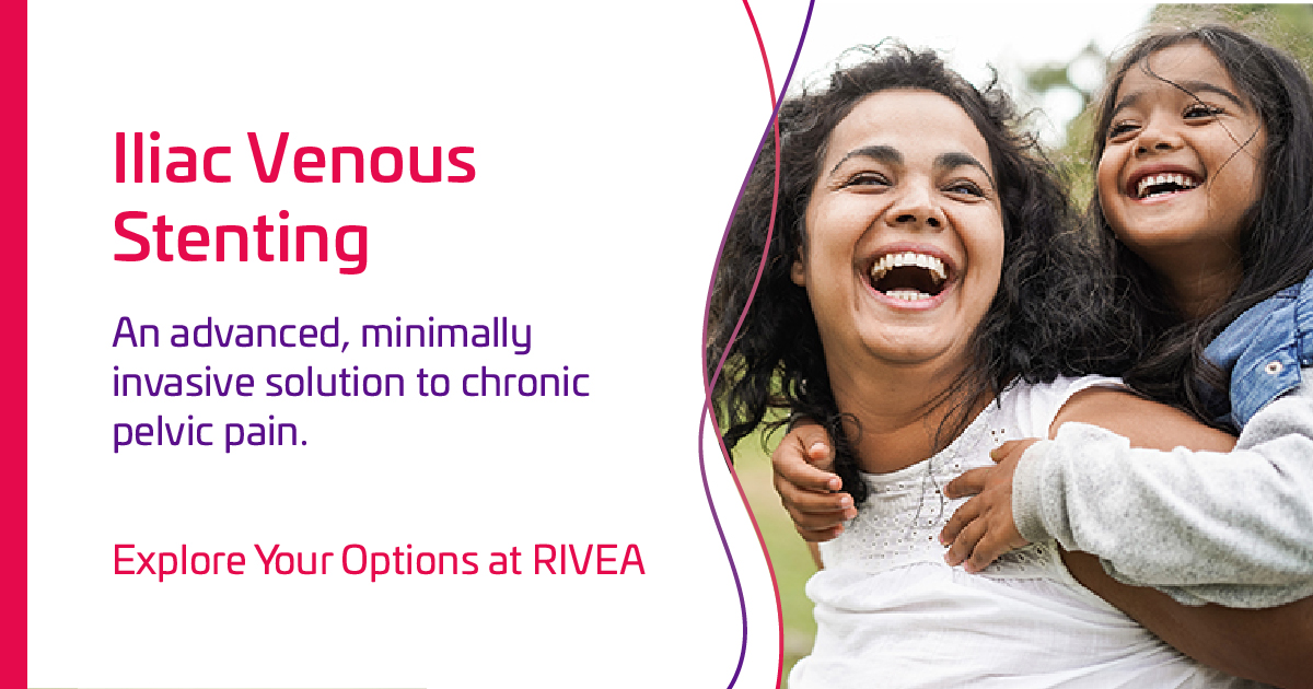 Pelvic Congestion Syndrome Stenting in Hyderabad | RIVEA