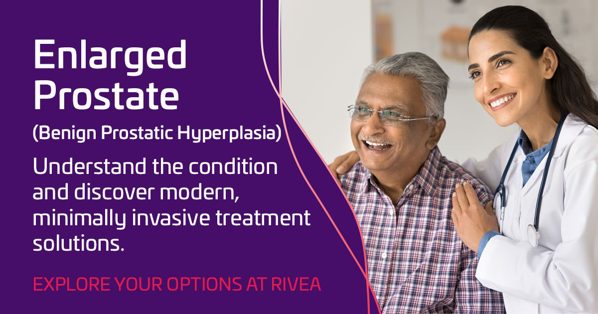 Benign Prostate Hyperplasia (BPH) Treatment In Hyderabad| RIVEA